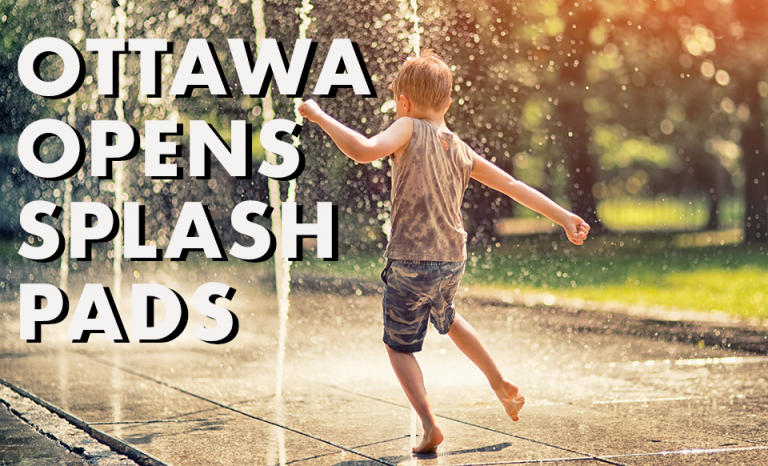 Ottawa Opens Splash Pads – RiversidePark.ca